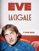 Ève | La Cigale Paris le 3 juin 2026 | Concert